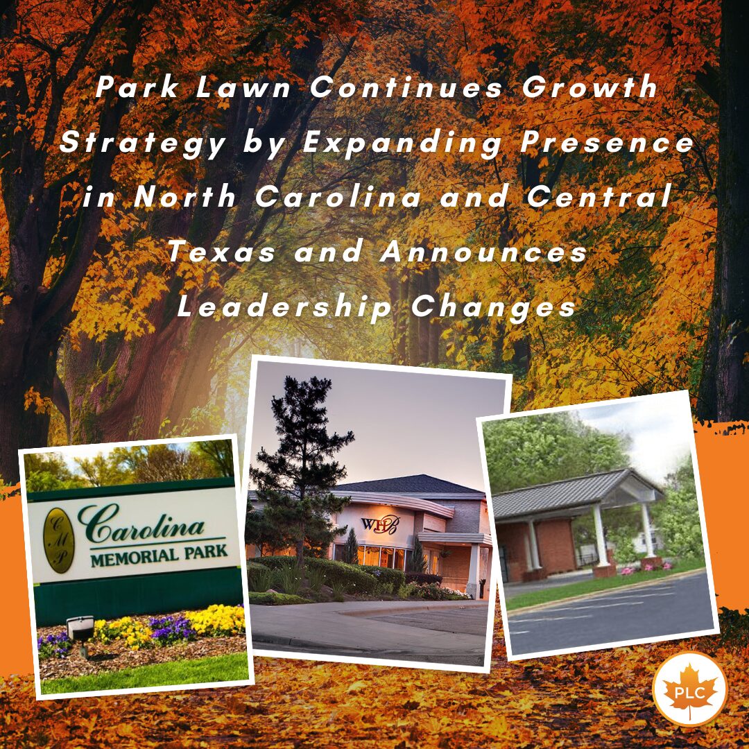 Park Lawn Continues Growth Strategy by Expanding Presence in North ...